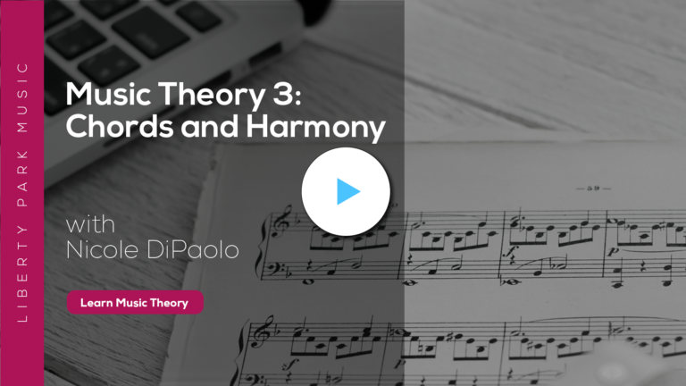 Music Theory 3: Chords and Harmony – Liberty Park Music
