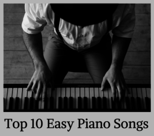 Top 10 Easy Piano Songs – Liberty Park Music
